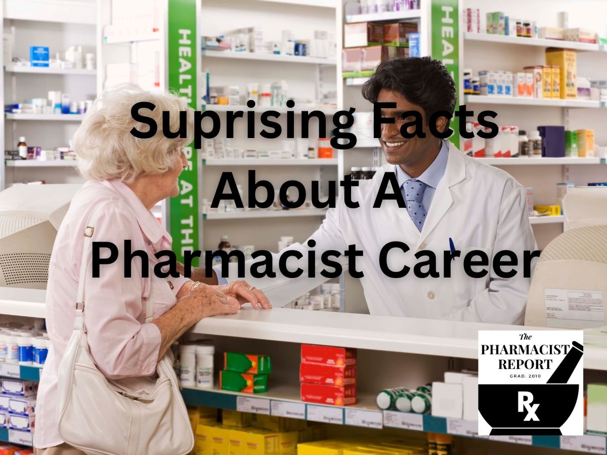 10 Surprising Facts About Pharmacist Careers - Pharmacist Report